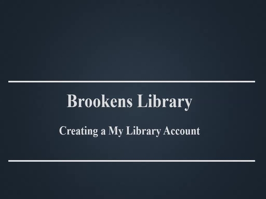 Creating a My Library Account