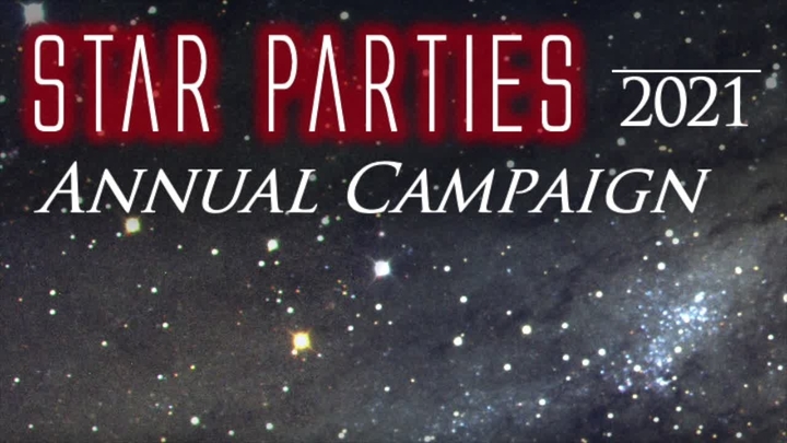 Star Parties Annual Campaign 2021