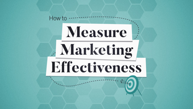 How to Measure Marketing Effectiveness
