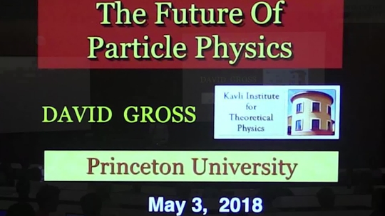 The Future of Particle Physics_David Gross