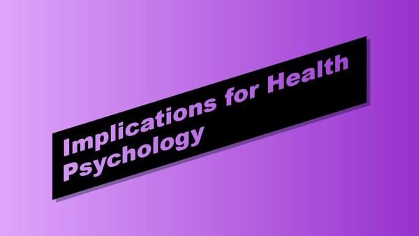 Health Module 6 Seg 4. Implications for health psychology (23 min).mp4