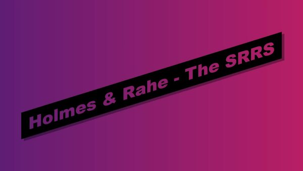 S _ P module 1 seg 5. Holmes _ Rahe - SRRS (9 min).mp4