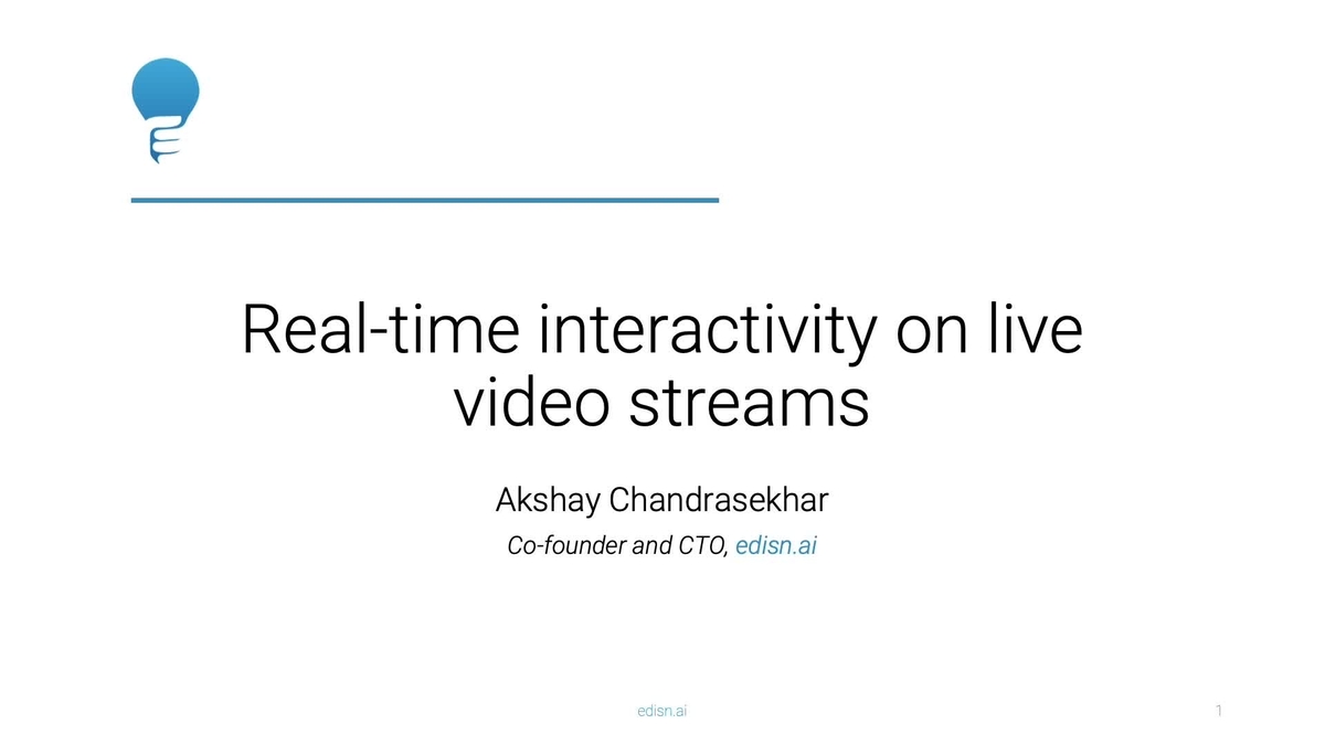 Real-Time Interactivity on Live Video Streams | GTC Digital October ...