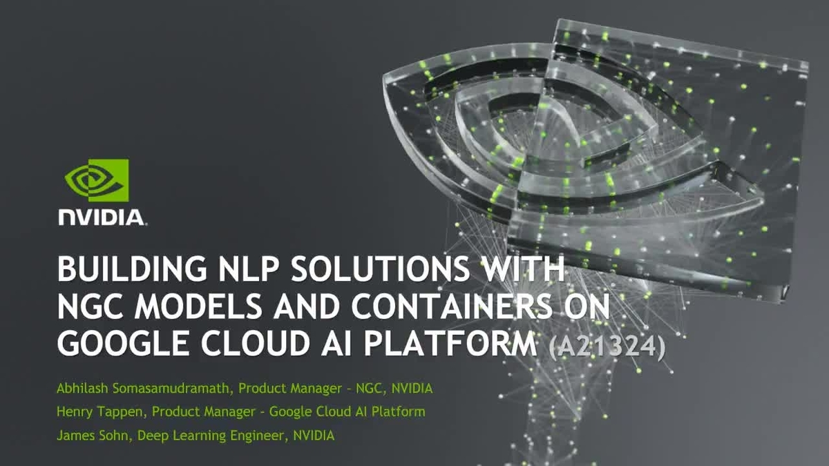 Building NLP Solutions with NGC Models and Containers on Google Cloud ...