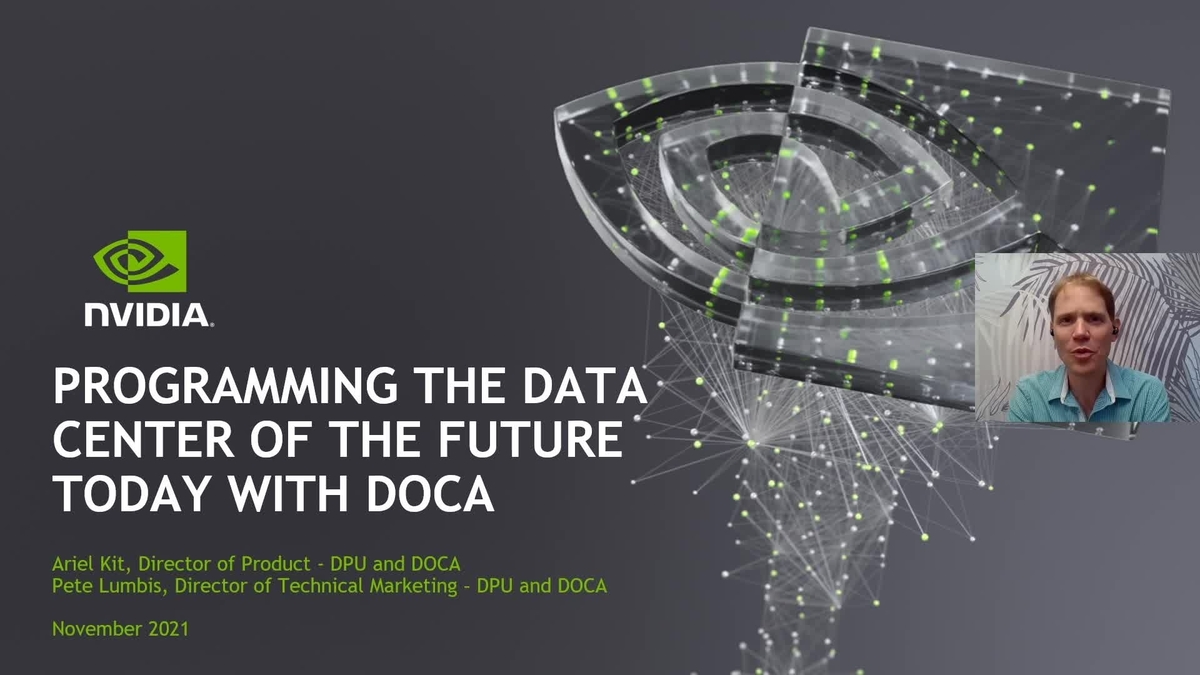 Programming The Data Center Of The Future Today With The New Nvidia Doca Release A31069 Gtc