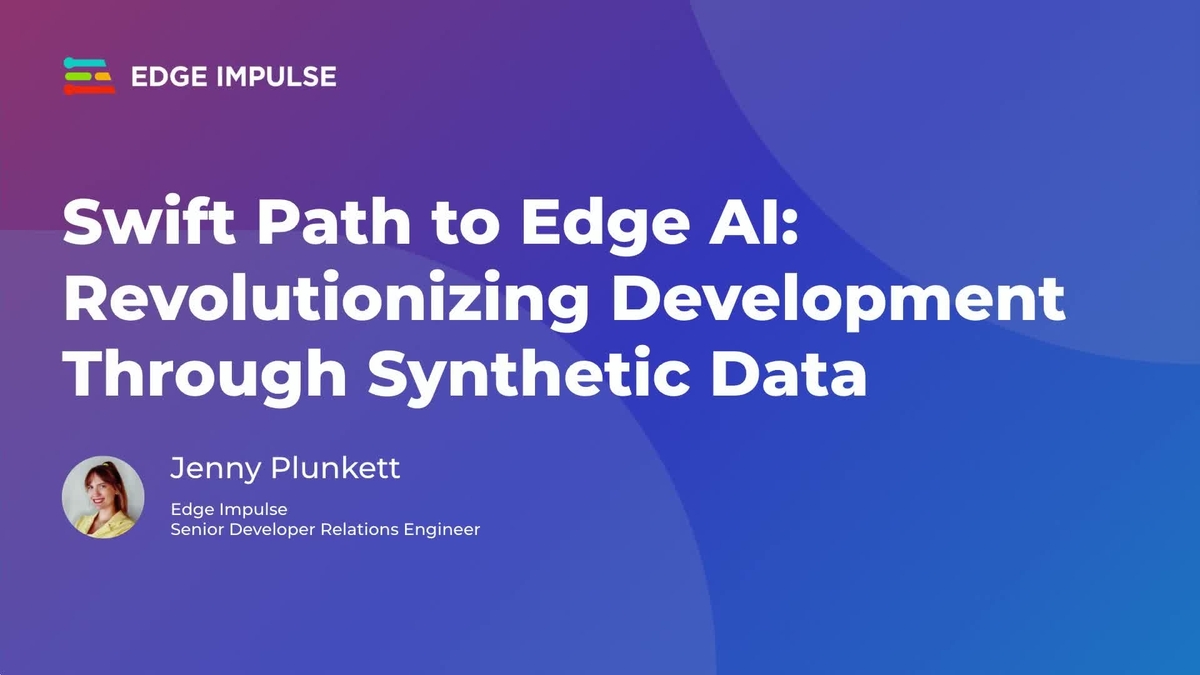 Swift Path to Edge AI: Revolutionizing Development Through Synthetic Data | GTC 24 2024 | NVIDIA ...