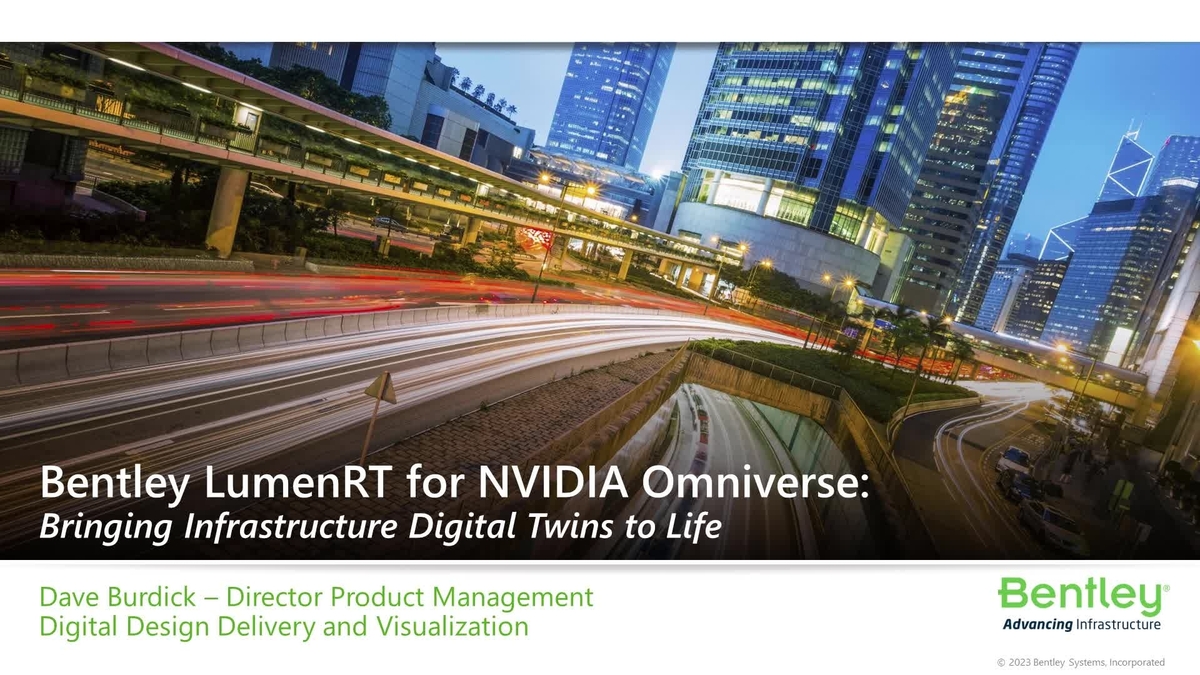 Bentley LumenRT for NVIDIA Omniverse Bringing Infrastructure Digital Twins to Life S51369 | GTC ...