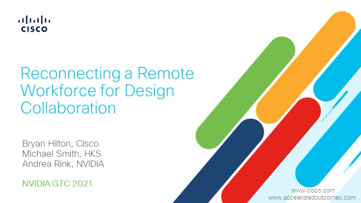 Reconnecting a Remote Workforce for Design Collaboration (Presented by Cisco) | GTC Digital ...