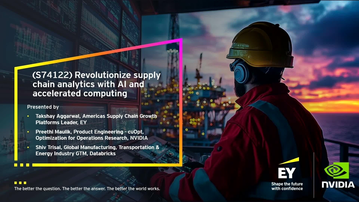 Revolutionize Supply Chain Analytics With Ai And Accelerated Computing Presented By Ey Gtc