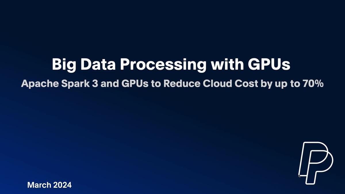 How Paypal Reduced Cloud Costs By Up To 70 With Spark Rapids Gtc 24 2024 Nvidia On Demand
