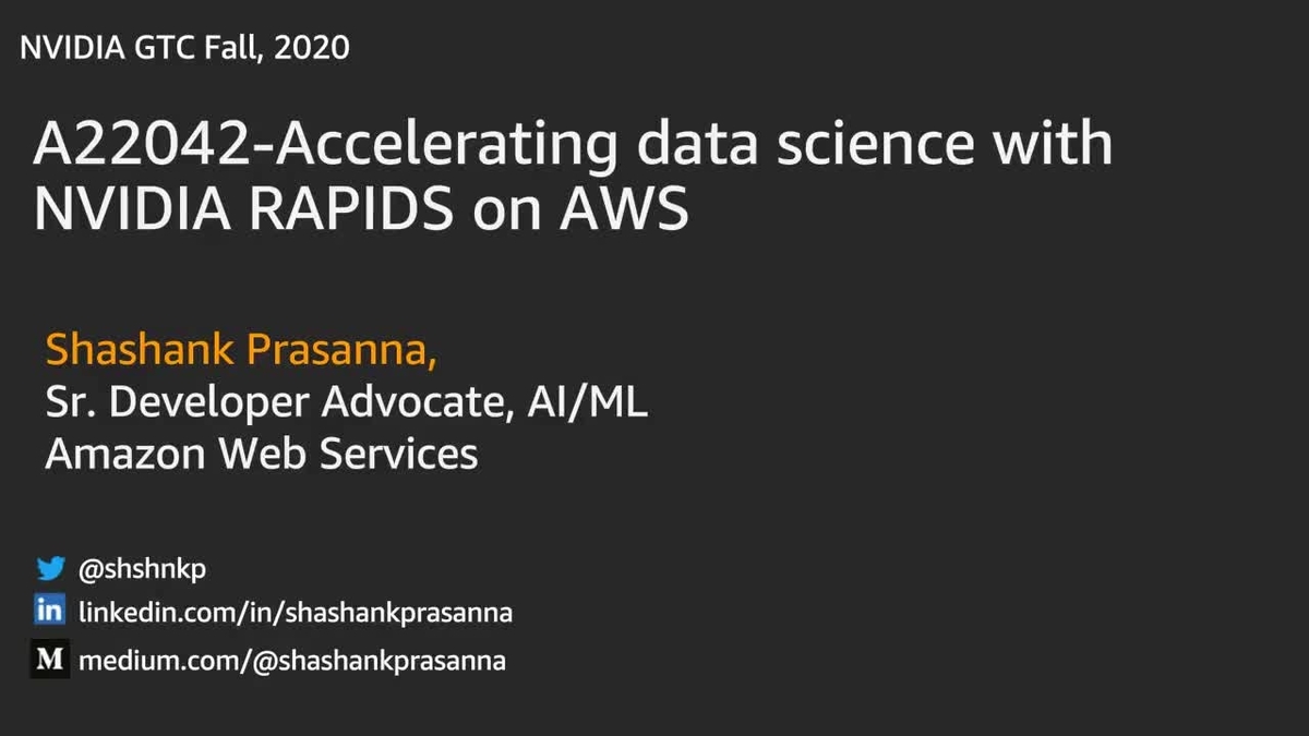 Accelerating Data Science With Nvidia Rapids On Aws Gtc Digital October 2020 Nvidia On Demand