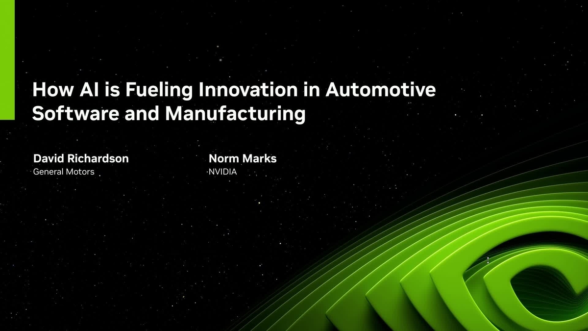How AI is Fueling Innovation in Automotive Software and Manufacturing S74936 | GTC 2025 | NVIDIA ...
