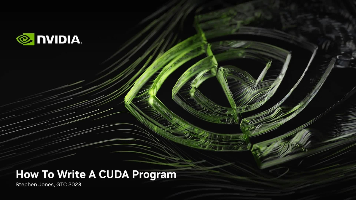 How To Write A CUDA Program GTC Digital Spring 2023 NVIDIA On Demand