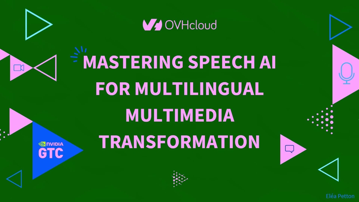 Mastering Speech AI for Multilingual Multimedia Transformation S62549 ...