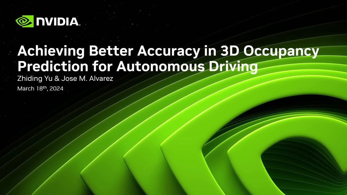 Achieving Better Accuracy in 3D Occupancy Prediction for Autonomous Driving | GTC 24 2024 ...