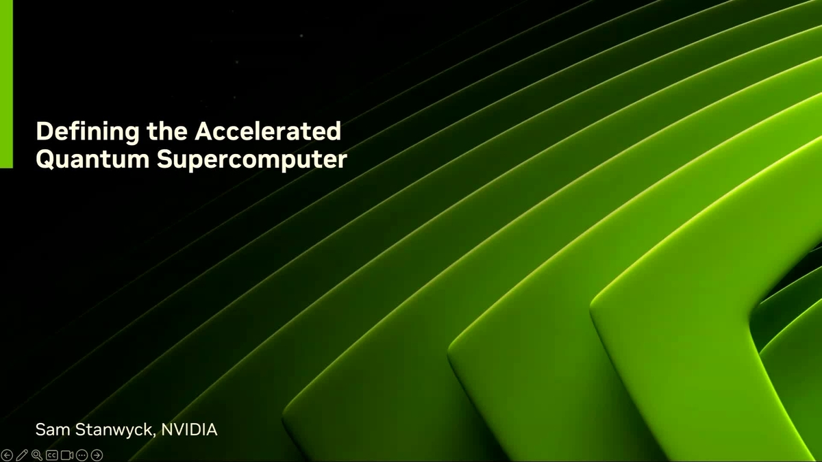 Defining the Accelerated Quantum Supercomputer S74424 | GTC 2025 ...