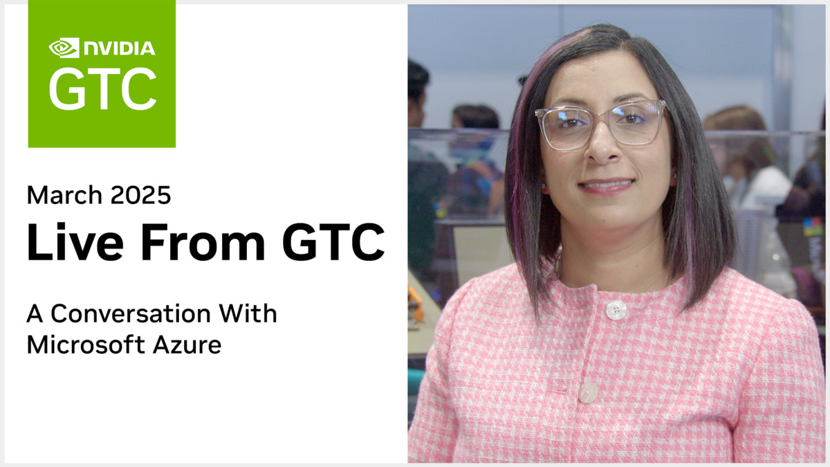 Live From GTC: A Conversation With Microsoft Azure | GTC 25 2025 ...