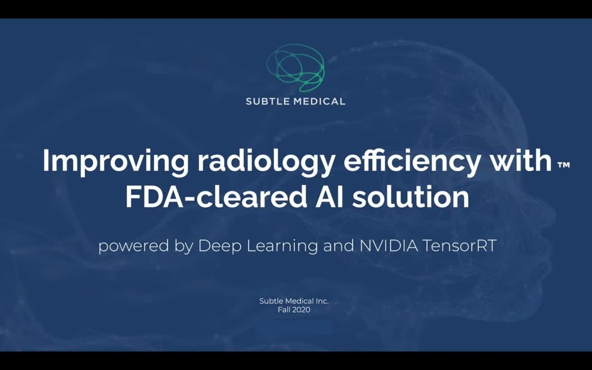 Improving Radiology Efficiency with an FDA-Cleared AI Solution | GTC ...