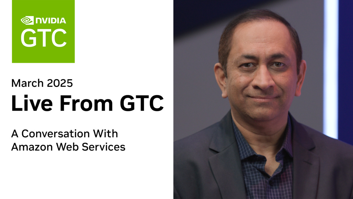 Live From GTC: A Conversation With Amazon Web Services EP74597 | GTC 2025 | NVIDIA On-Demand