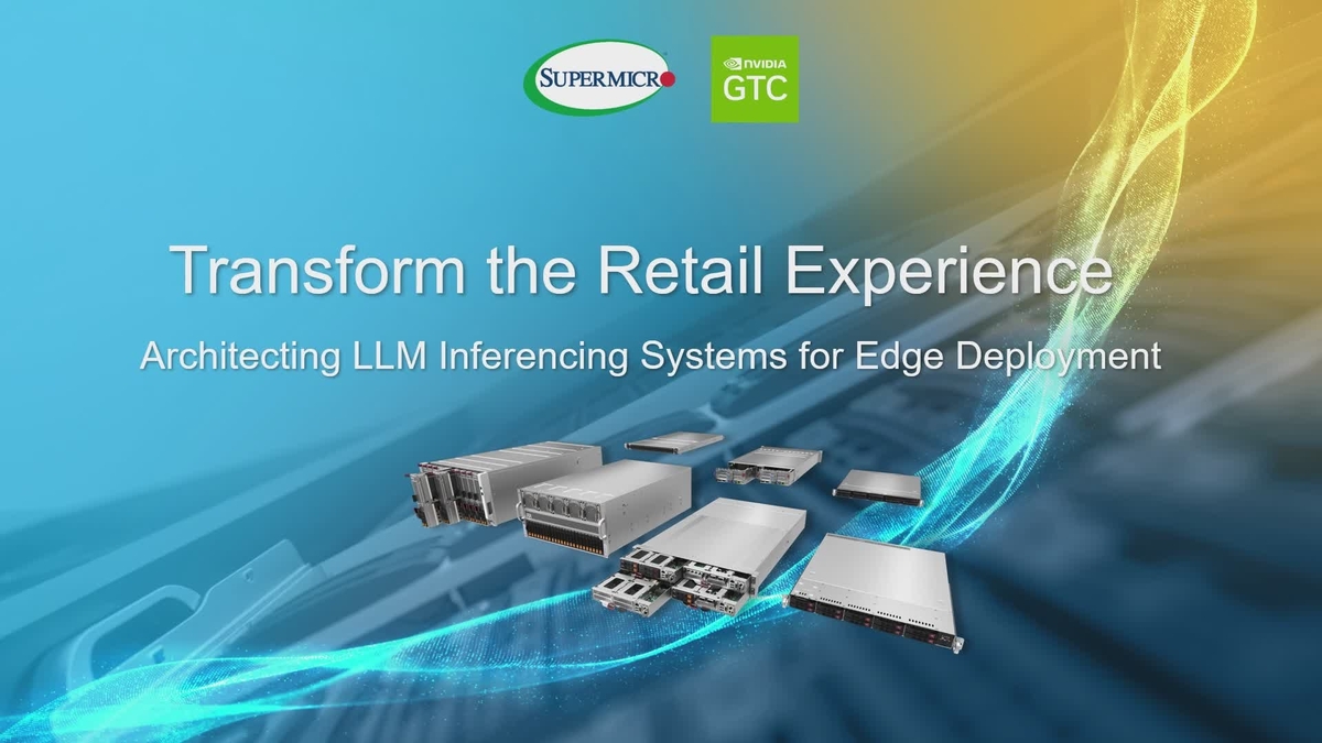 Transform The Retail Experience Architecting Llm Inferencing Systems For Edge Deployment