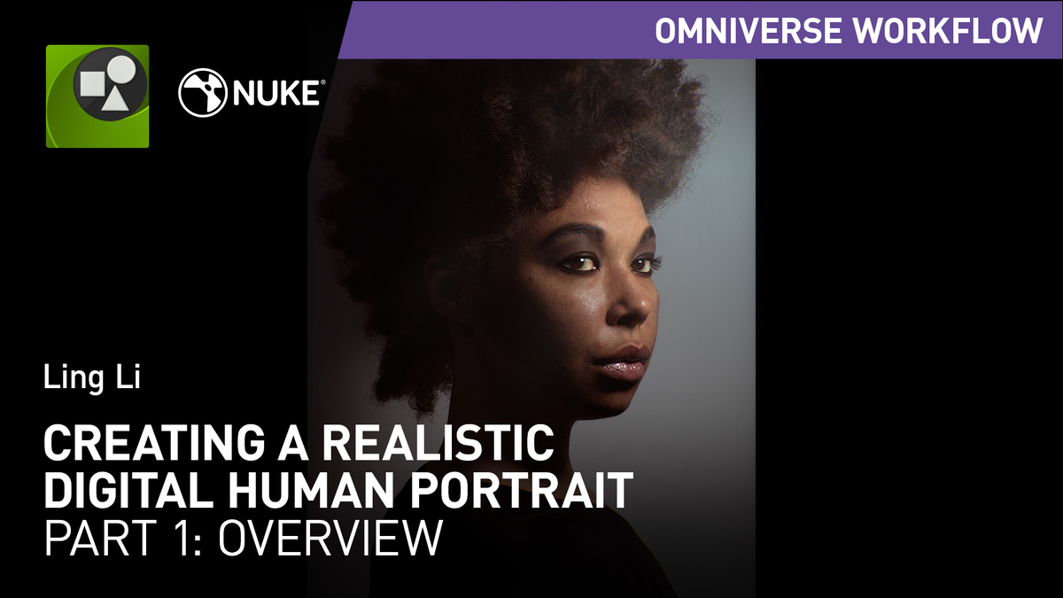 Creating A Realistic Digital Human Portrait Part 1 Overview Omniverse 2020 Nvidia On Demand