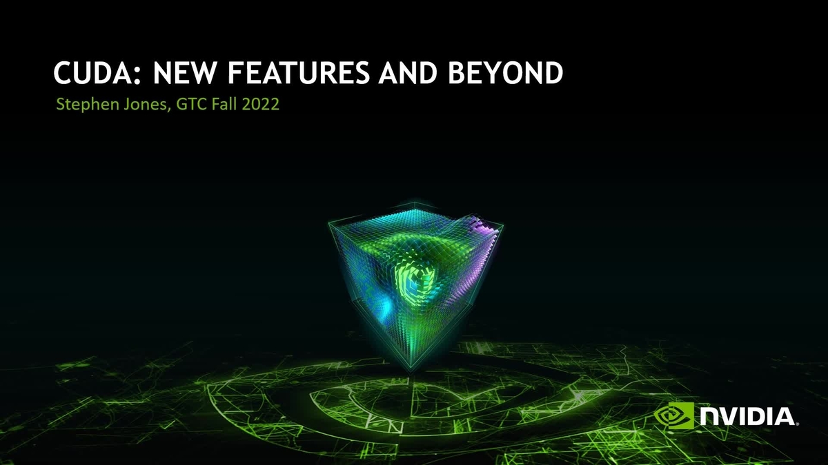 Cuda New Features And Beyond A41100 Gtc Digital September 2022 Nvidia On Demand