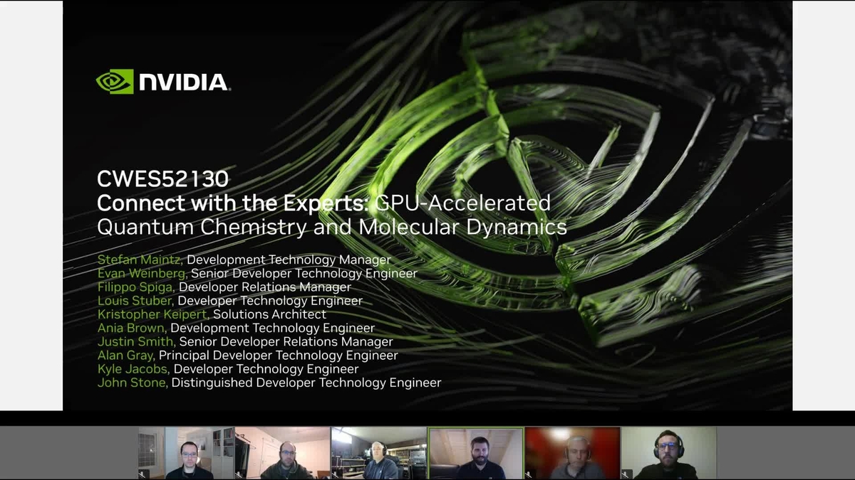 Connect with the Experts: GPU-Accelerated Quantum Chemistry and Molecular Dynamics | GTC Digital ...