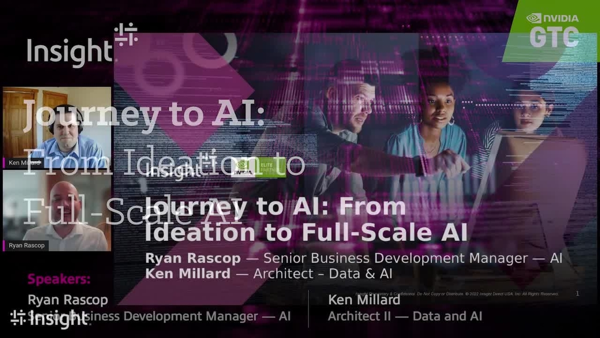 Journey to AI: From Ideation to Full-scale AI (Presented by Insight) | GTC Digital Spring 2022 ...