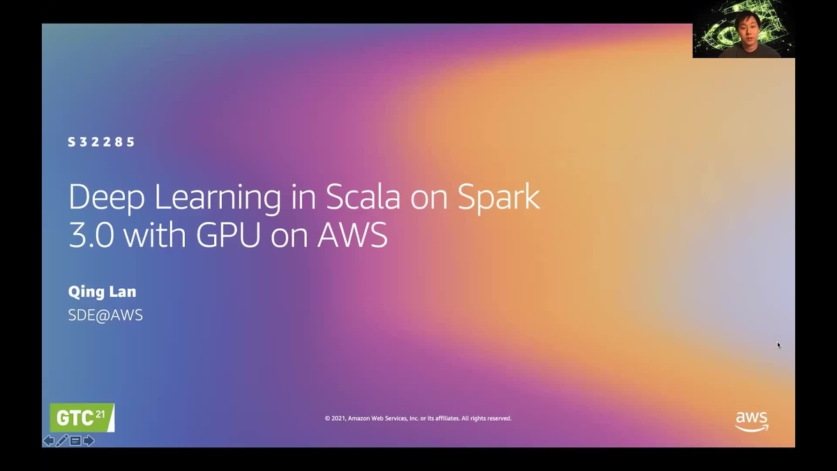 Deep Learning In Scala On Spark 30 With Gpu On Aws Gtc Digital April 2021 Nvidia On Demand