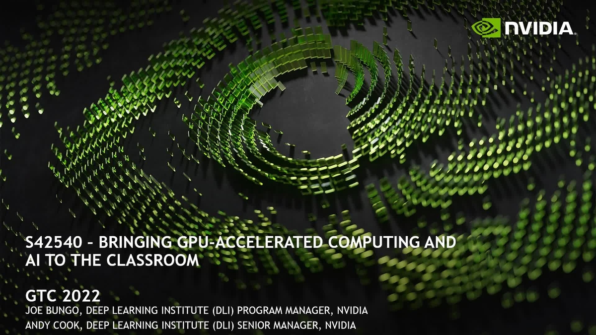 Bringing Gpu Accelerated Computing And Ai To The Classroom Gtc
