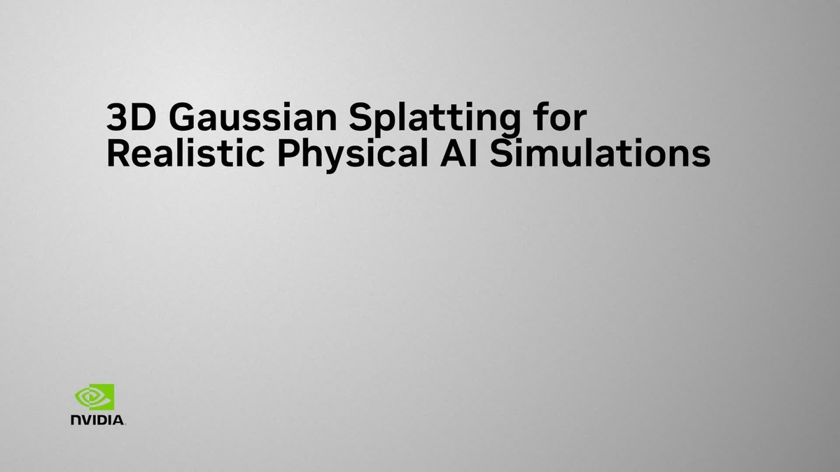 3D Gaussian Splatting for Realistic Physical AI Simulations | SIGGRAPH ...