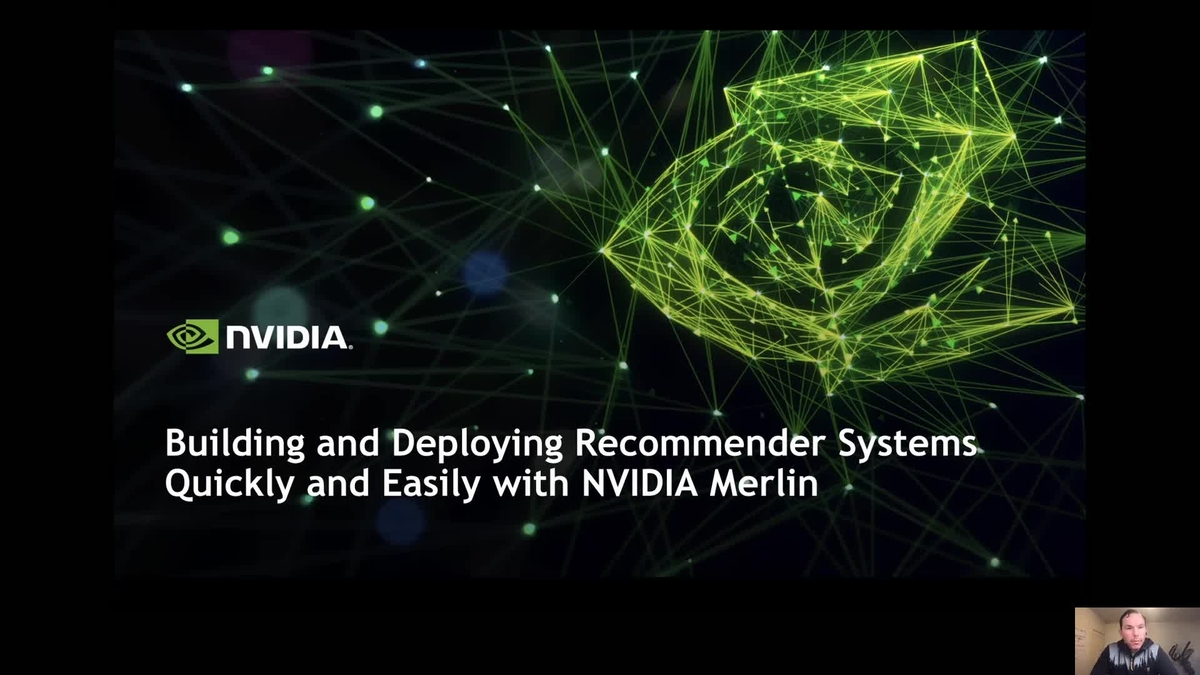 Building and Deploying Recommender Systems Quickly and Easily with NVIDIA Merlin S41119 | GTC ...