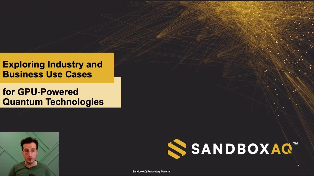 Exploring Industry and Business Use Cases for GPU-Powered Quantum Technologies | GTC Digital ...