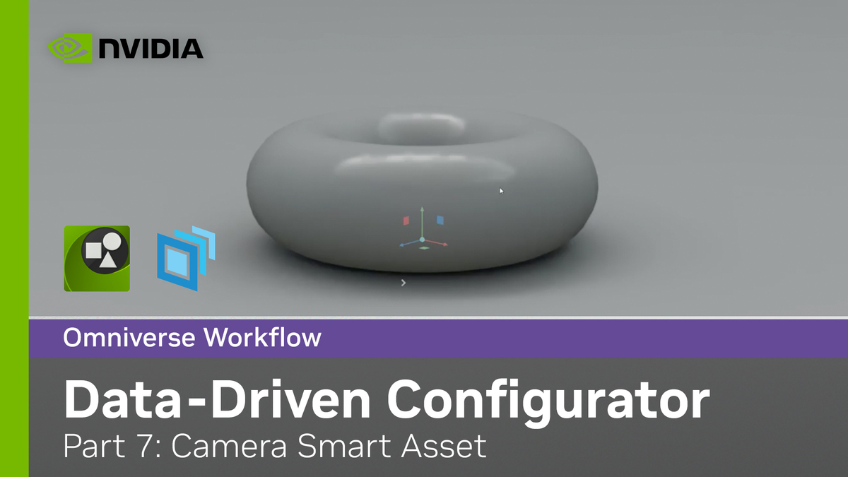Data Driven Configurator Workflow Part 7 Camera Smart Asset Omniverse 2020 Nvidia On Demand