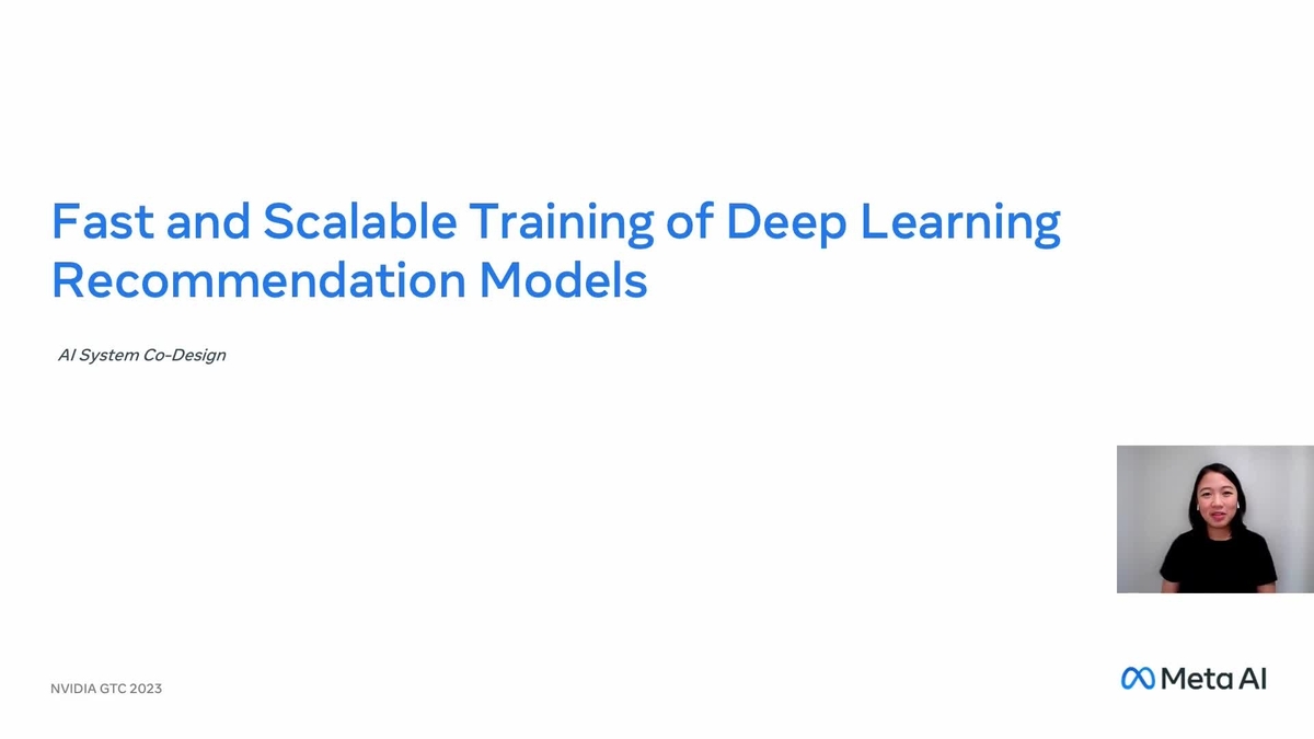Fast And Scalable Training Of Deep Learning Recommendation Models Gtc Digital Spring 2023
