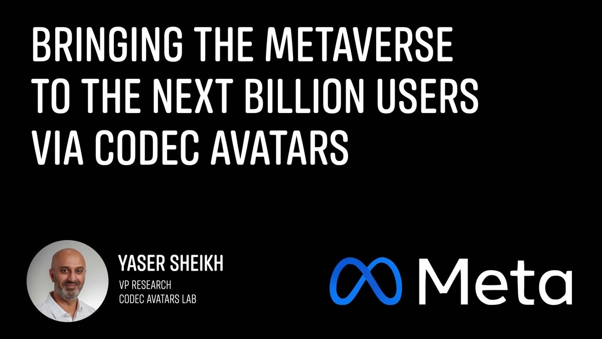 Bringing the Metaverse to the Next Billion Users via Codec Avatars ...