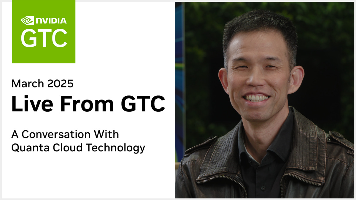 Live From Gtc A Conversation With Quanta Cloud Technology Ep74418 Gtc 2025 Nvidia On Demand