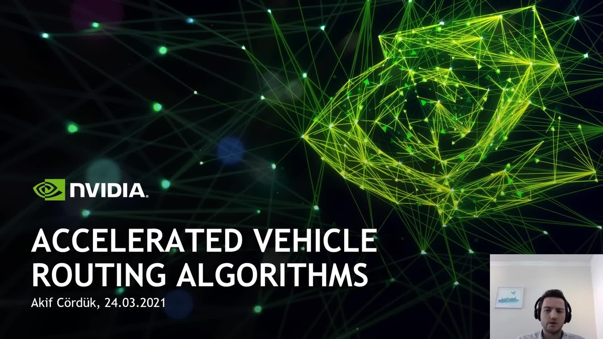 Accelerated Vehicle Routing Algorithms | GTC Digital Spring 2022 | NVIDIA On-Demand