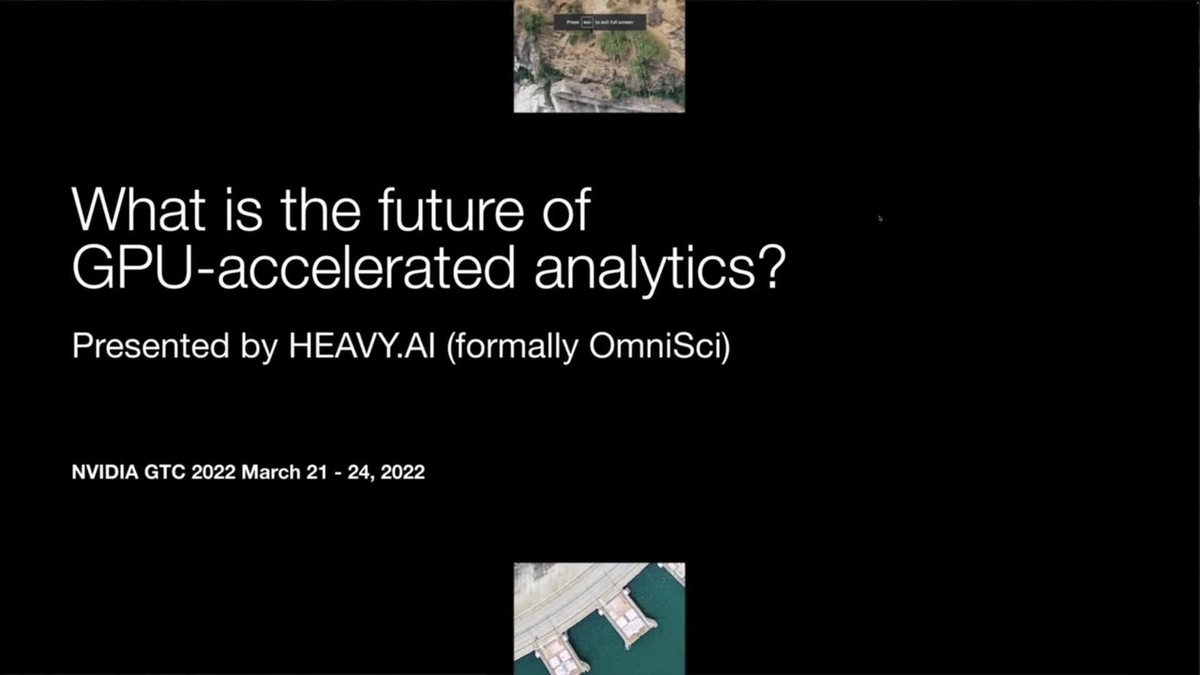 The Future of GPU-accelerated Analytics (Presented by HEAVY.AI) | GTC Digital Spring 2022 ...