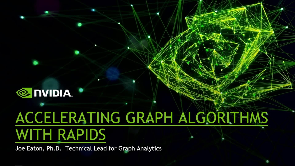 Accelerating Graph Algorithms with RAPIDS | NVIDIA On-Demand