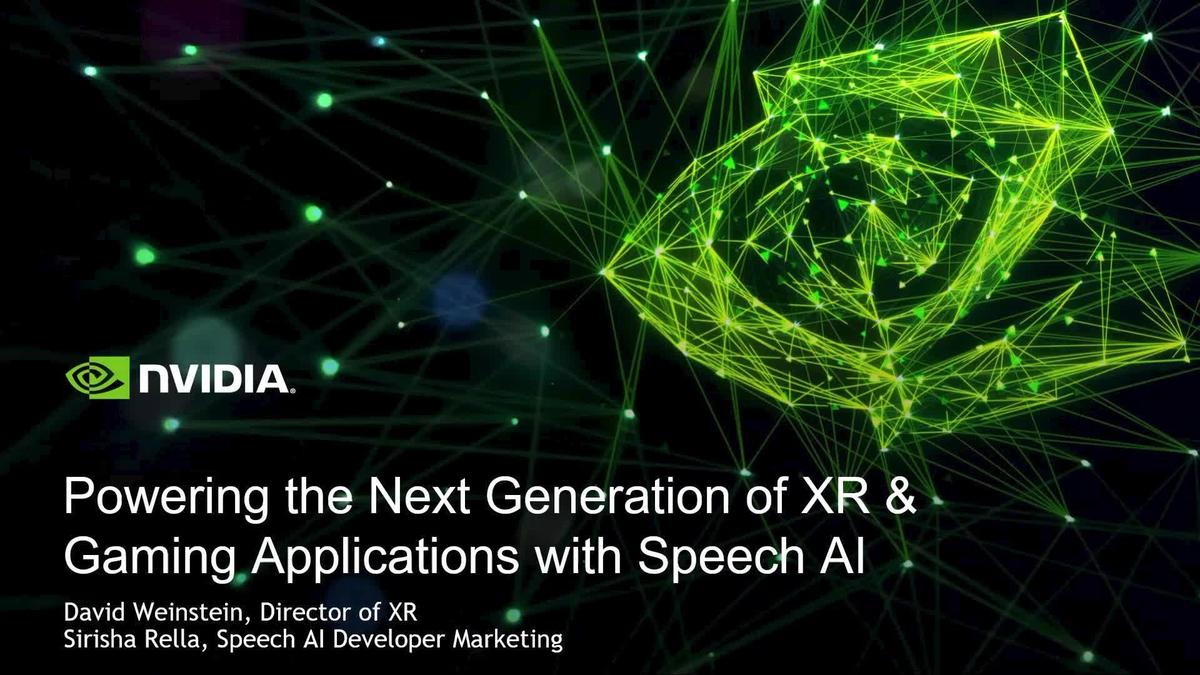 Powering the Next Generation of XR and Gaming Applications with Speech ...