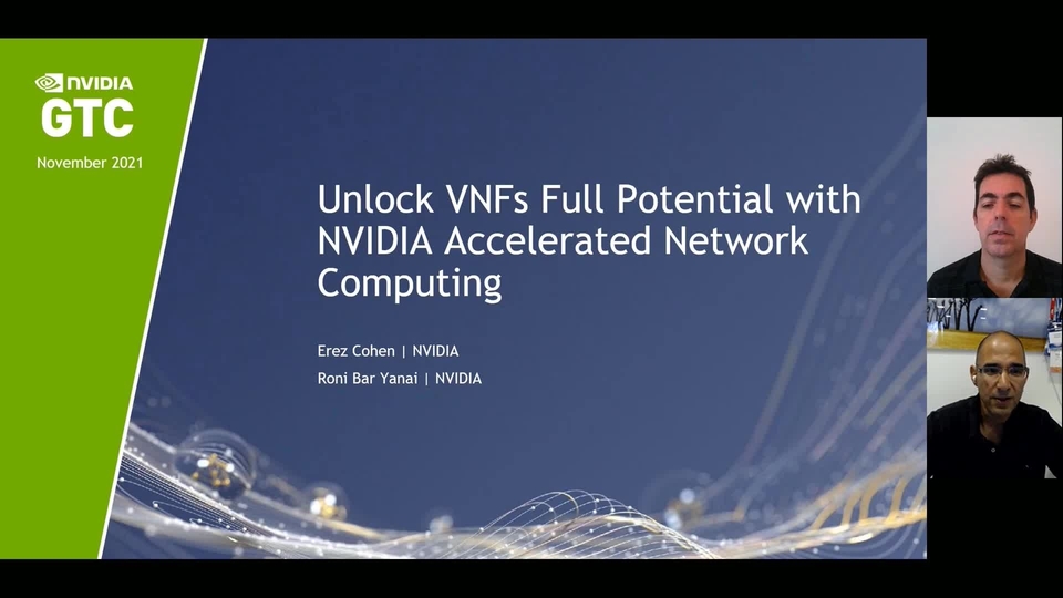Unlock Virtual Network Functions (VNFs) Full Potential with NVIDIA Accelerated Network Computing ...