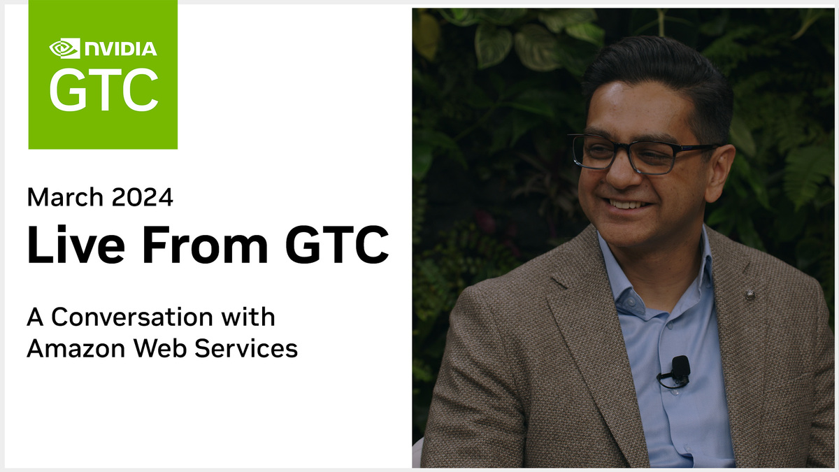 Live From Gtc A Conversation With Amazon Web Services Gtc 24 2024 Nvidia On Demand