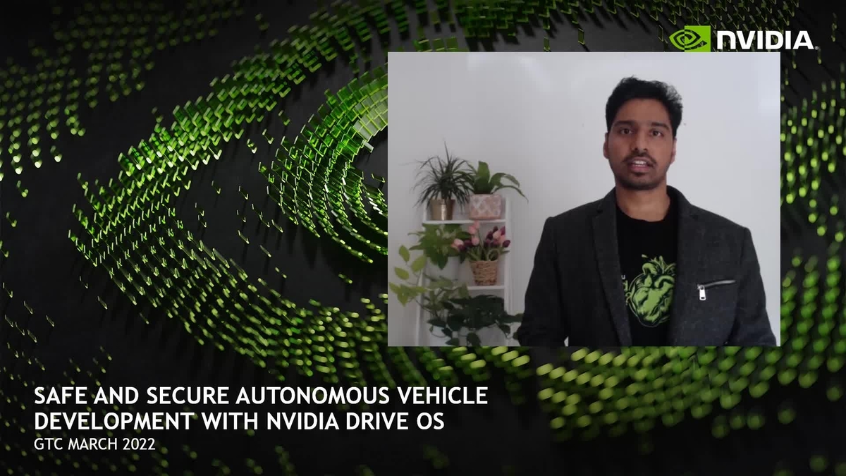 Safe And Secure Autonomous Vehicle Development With Nvidia Drive Os Gtc Digital Spring 2022