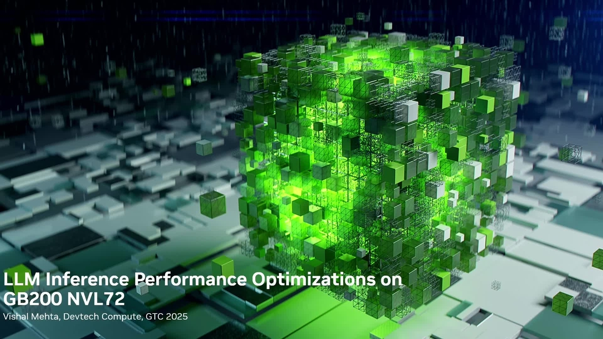 LLM Inference Performance and Optimization on NVIDIA GB200 NVL72 S72503 | GTC 2025 | NVIDIA On ...