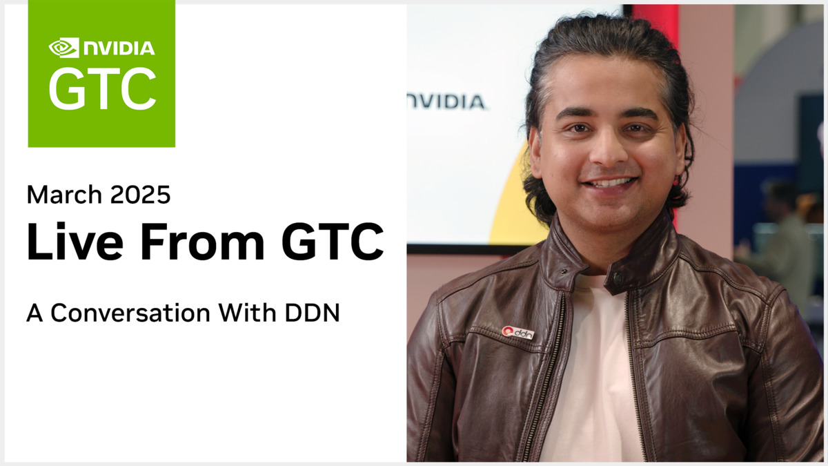 Live From GTC: A Conversation With DDN | GTC 25 2025 | NVIDIA On-Demand