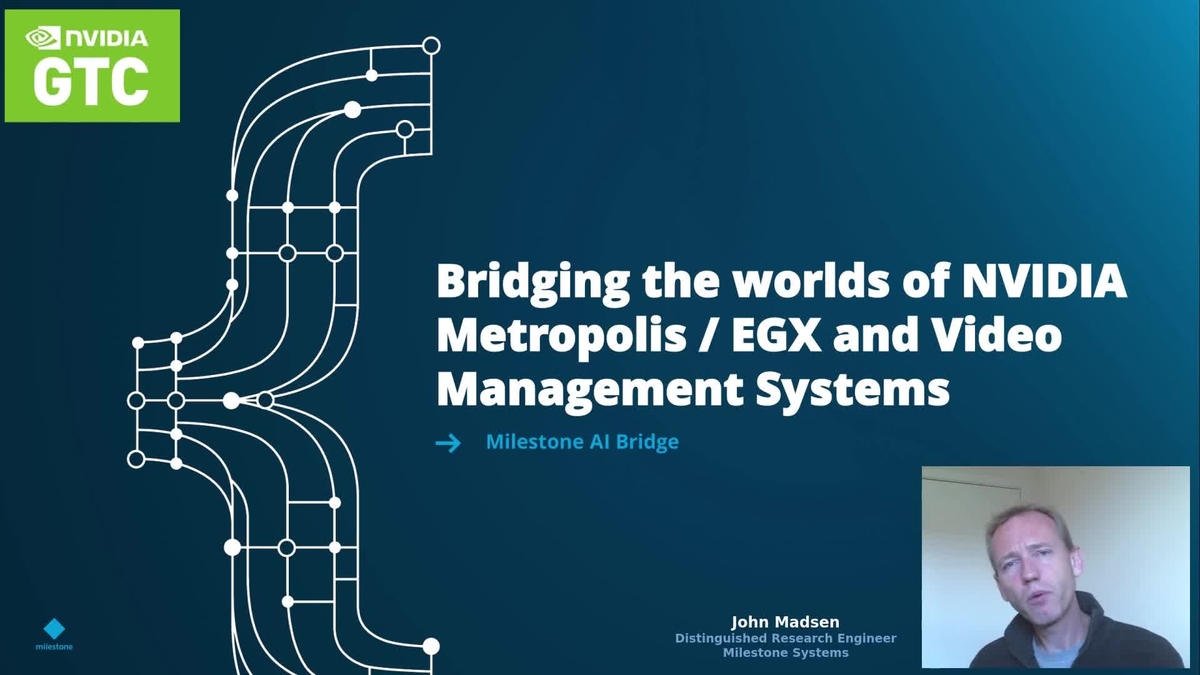 Bridging the worlds of NVIDIA Metropolis / EGX and Video Management ...