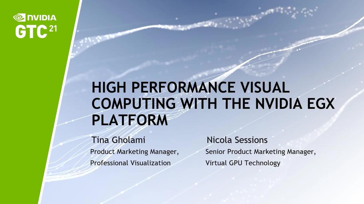 Deploy High-Performance Visual Computing Solutions from the Data Center with the NVIDIA EGX ...