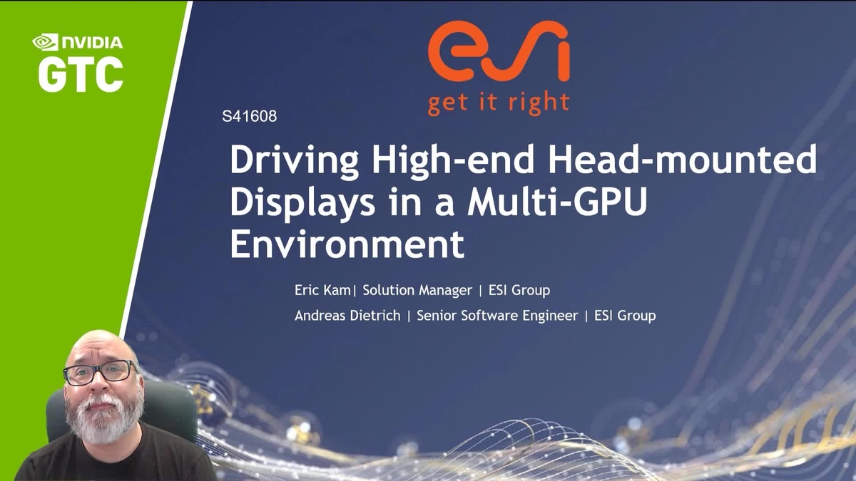 Driving High-end Head-mounted Displays in a Multi-GPU Environment | GTC Digital Spring 2022 ...