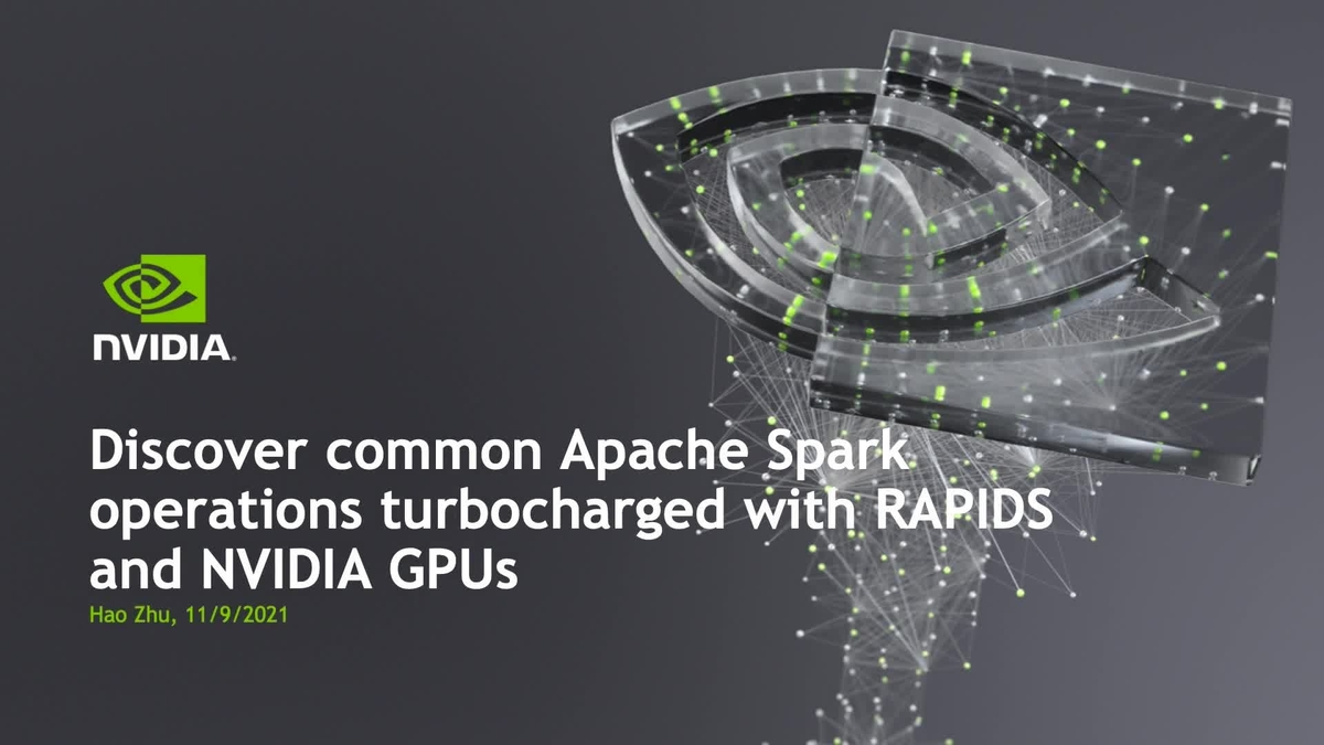 Discover Common Apache Spark Operations Turbocharged With Rapids And Nvidia Gpus Gtc Digital